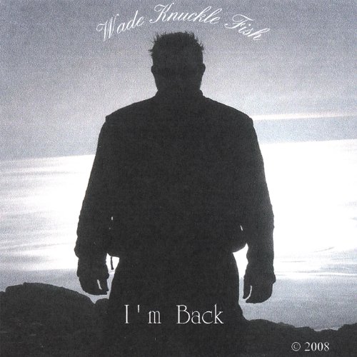 Play I'm Back by The Wade Knuckle Fish Project on Amazon Music