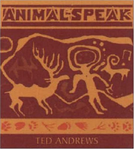 Animal-Speak: Understanding Animal Messengers, Totems, and Signs ...