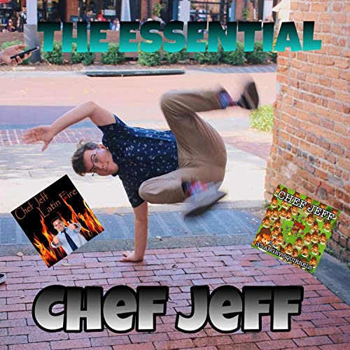 Play The Essential Chef Jeff by Chef Jeff on Amazon Music