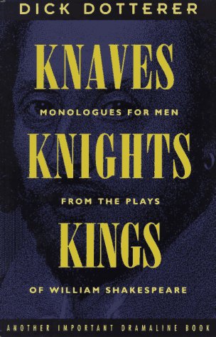 Buy Knaves, Knights and Kings: Book of Single Scenes for the Male Actor ...