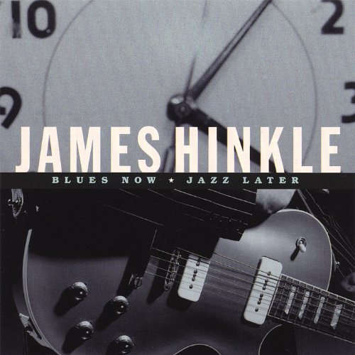 Amazon MusicでJames HinkleのBlues Now Jazz Laterを再生する