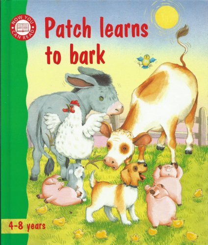 Patch Learns to Bark (Now You Can Read Story Books): 9780861129362 ...