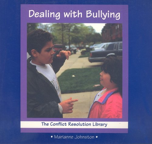 Dealing with Bullying (Conflict Resolution Library): Marianne Johnston ...