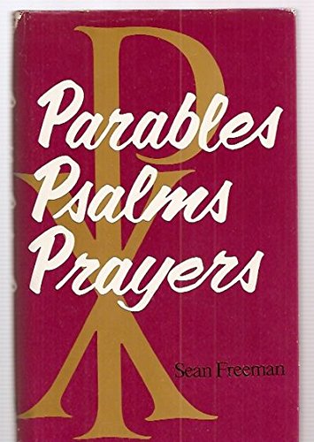 Parables Psalms Prayers: Freeman, Sean: 9780883471852: Amazon.com: Books