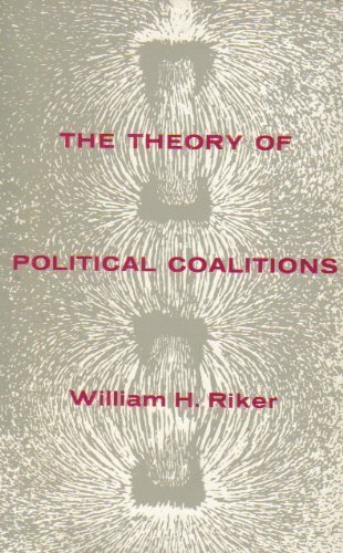 The Theory of Political Coalitions.: William H. Riker: 9780300008586 ...