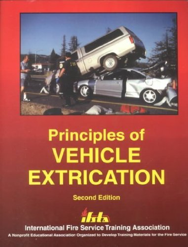 Principles of Vehicle Extrication: Goodson, Carl, Smith, Carol ...