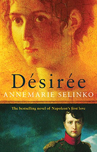 Desiree: The most popular historical romance since GONE WITH THE WIND ...