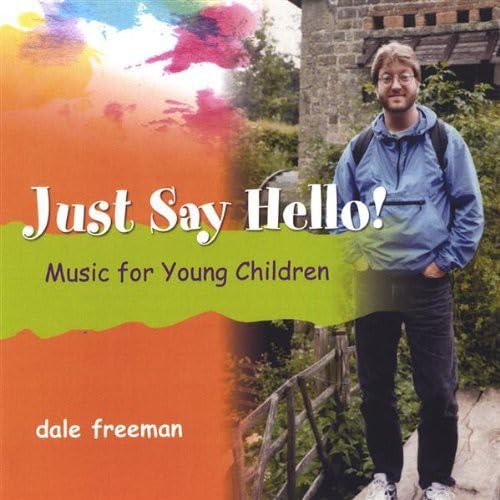 Dale Freeman - Just Say Hello! - Amazon.com Music