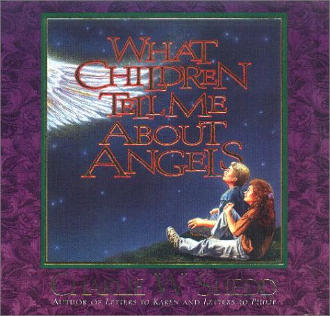 Amazon.com: What Children Tell Me About Angels: 9780892839018: Charlie ...