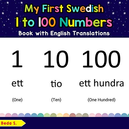 My First Swedish 1 to 100 Numbers Book with English Translations ...