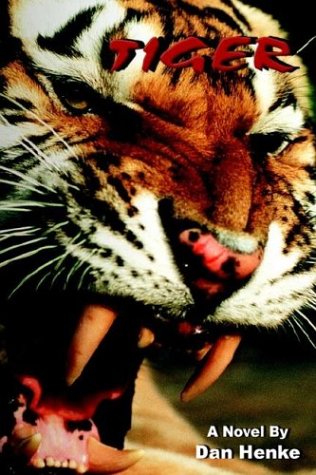 Amazon.com: Tiger: 9781410745583: Dan Henke: Books