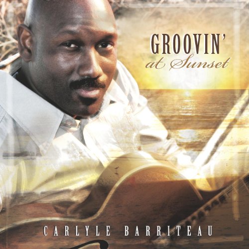 Play Grooving At Sunset by Carlyle Barriteau on Amazon Music