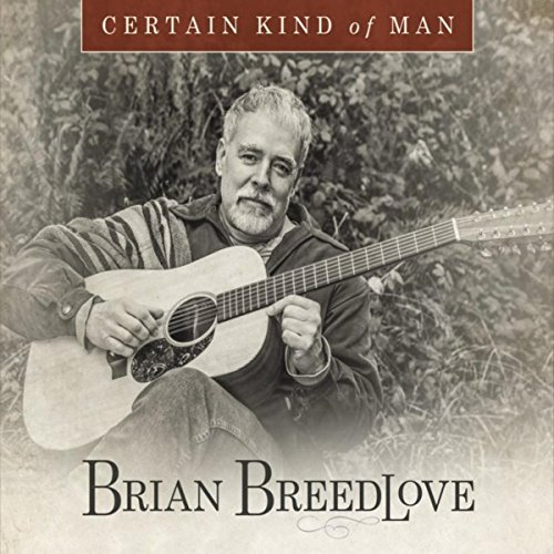 Amazon.com: Certain Kind of Man : Brian Breedlove: Digital Music
