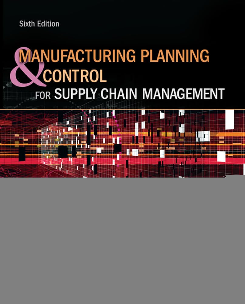 Manufacturing Planning and Control for Supply Chain Management (The ...
