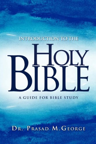 Introduction to the Holy Bible : George, Dr. Prasad M.: Amazon.it: Libri