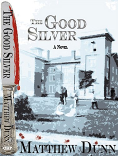 The Good Silver - Kindle edition by Dunn, Matthew. Literature & Fiction ...
