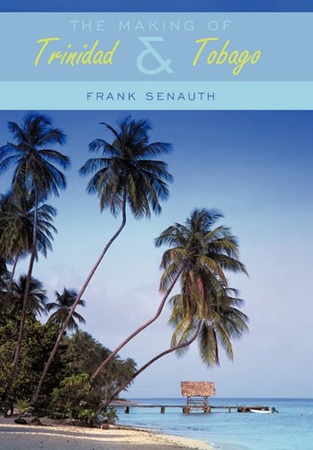 Amazon | The Making of Trinidad and Tobago | Senauth, Frank | African ...