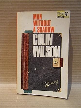 Man Without a Shadow: Wilson, Colin: Amazon.com: Books