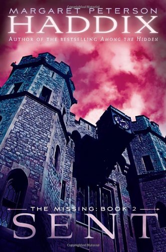 Sent (The Missing, Book 2): Haddix, Margaret Peterson: Amazon.com: Books