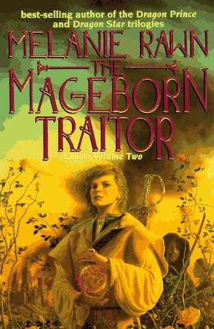 The Mageborn Traitor (Exiles, Vol. 2): Rawn, Melanie: 9780886777302 ...