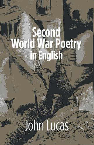 Second World War Poetry in English: Amazon.co.uk: John Lucas ...