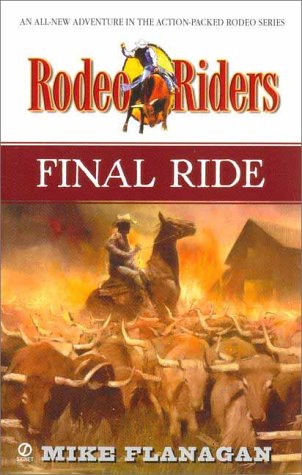 Rodeo Riders 3: Final Ride: Flanagan, Mike: 9780451201935: Amazon.com ...