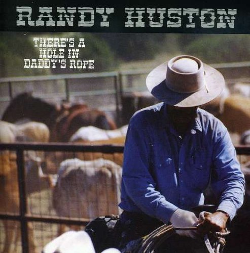 Huston, Randy - There's a Hole in Daddy's Rope - Amazon.com Music