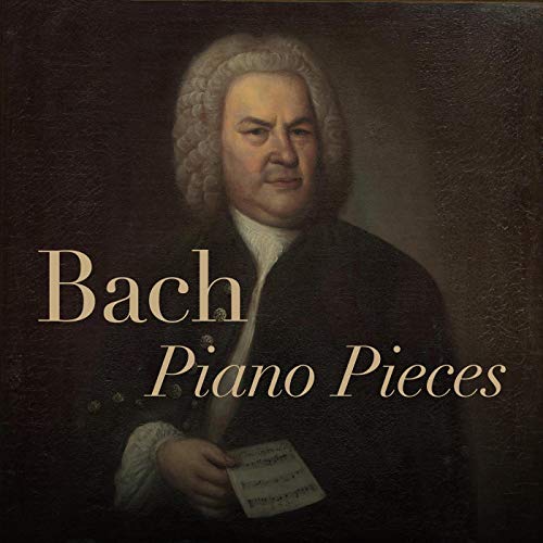 Play Bach Piano Pieces by Johann Sebastian Bach & VARIOUS ARTISTS on ...