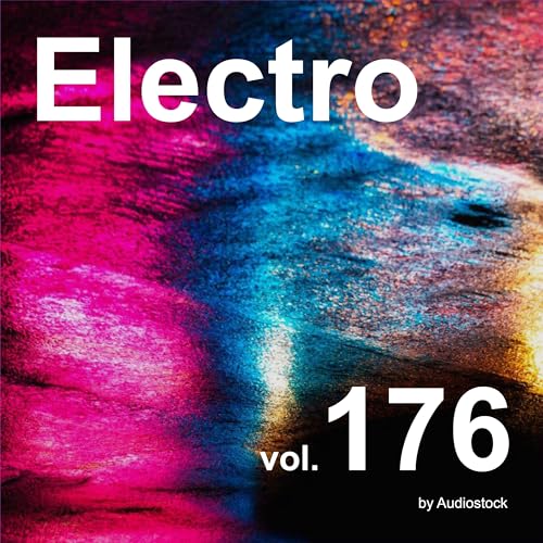 Amazon MusicでVARIOUS ARTISTSのエレクトロ, Vol. 176 -Instrumental BGM- by Audiostockを再生する