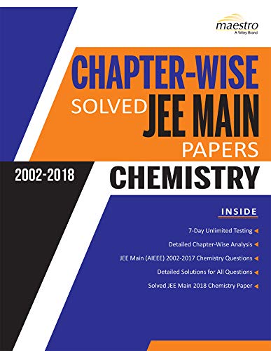 Wiley's Chapter - wise Solved JEE Main Papers (2002 - 2018) Chemistry ...