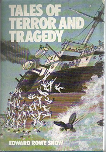 Tales of Terror and Tragedy: Snow, Edward Rowe: 9780396077756: Amazon ...