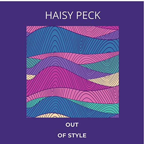 Amazon Music - Haisy PeckのOut of Style - Amazon.co.jp