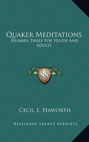 Buy Quaker Meditations: Number Three for Youth and Adults Book Online ...
