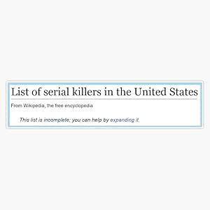 Amazon.com : Serial Killers in U.S. - Help Wikipedia! Sticker Decal ...