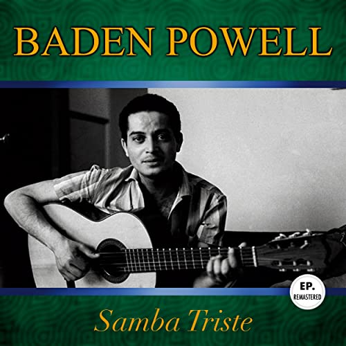 Samba triste (Remastered) von Baden Powell bei Amazon Music - Amazon.de