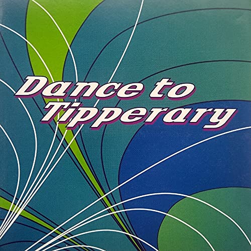Dance to Tipperary - Amazon.com Music