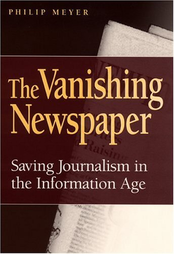 Amazon.com: The Vanishing Newspaper: Saving Journalism in the ...