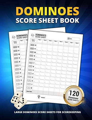 Dominoes Score Sheet Book: 120 Large Score Sheets For Scorekeeping ...