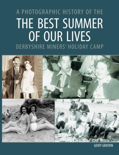 The Best Summer of Our Lives: A photographic history of the derbyshire ...