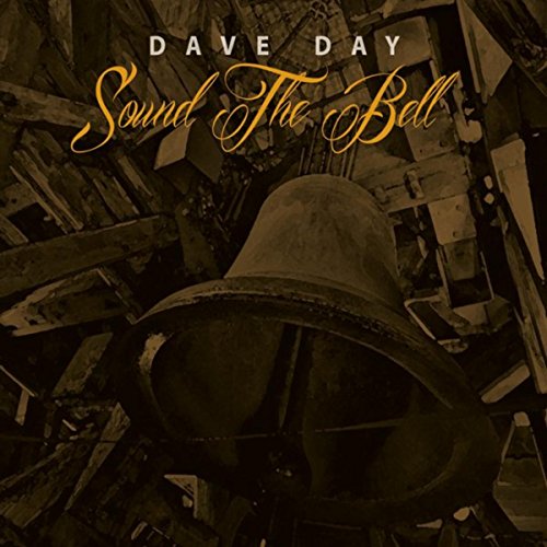 Play Sound the Bell by Dave Day on Amazon Music Unlimited