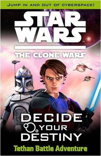 Amazon.co.jp: Star Wars The Clone Wars: Decide Your Destiny : Tethan ...