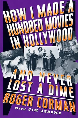 How I Made A Hundred Movies In Hollywood: Corman, .: 9780306808746 ...