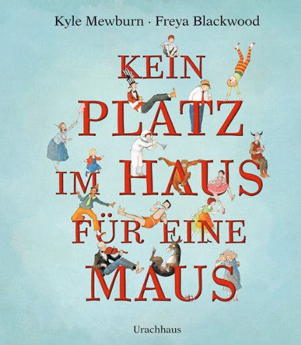 Amazon.com: Kein Platz im Haus für eine Maus: 9783825176105: Kyle ...
