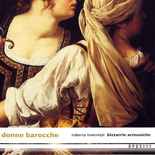 Amazon.com: Donne Barocche : Bizzarrie Armoniche, Roberta Invernizzi ...