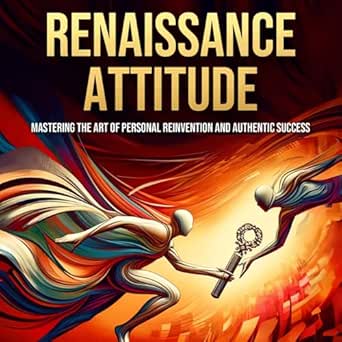 Amazon.com: Renaissance Attitude: Mastering the Art of Personal ...