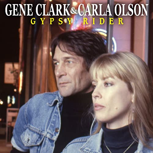 Play Gypsy Rider (Remastered) by Gene Clark & Carla Olson on Amazon Music
