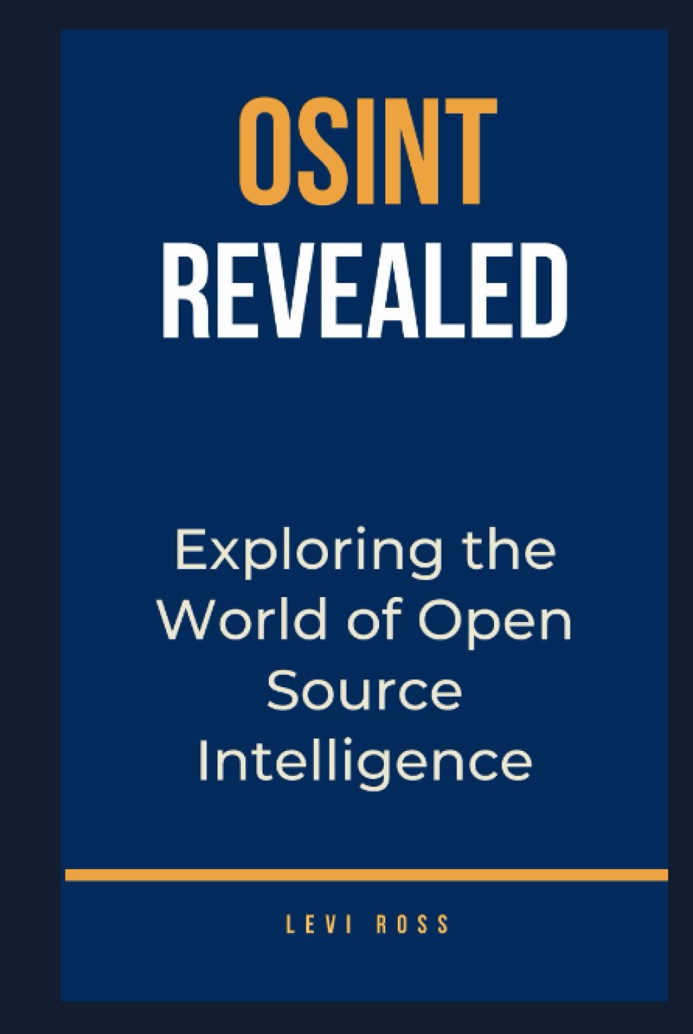Amazon.com: OSINT Revealed: Exploring the World of Open Source ...