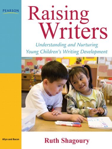 Raising Writers: Understanding and Nurturing Young Children's Writing ...