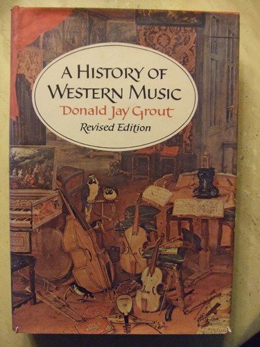 A History of Western Music : Shorter Edition, Revised: Donald Jay Grout ...