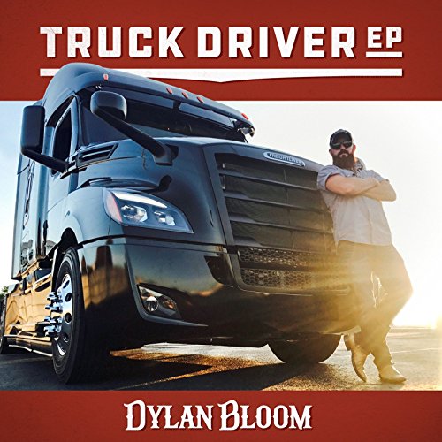 Play Truck Driver - EP by Dylan Bloom on Amazon Music